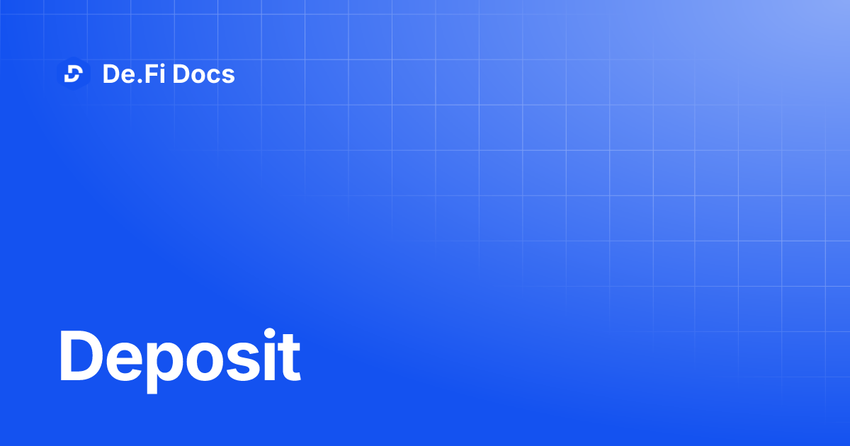 Deposit | De.Fi Docs
